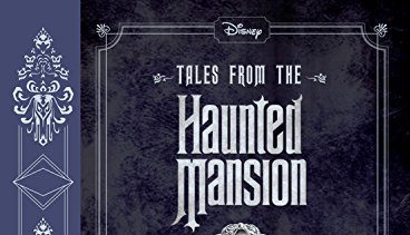 Book Review — “Tales from the Haunted Mansion Volume 1: The Fearsome ...