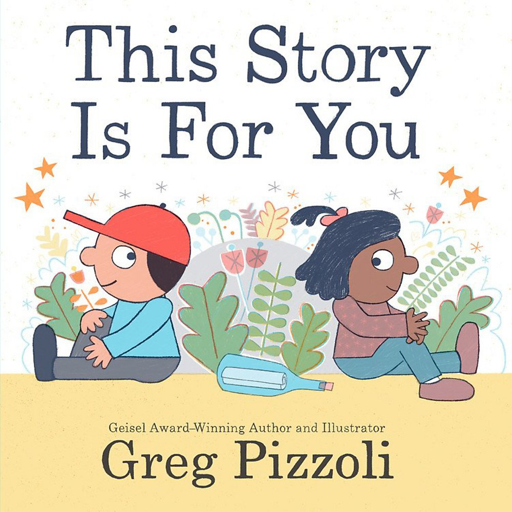 Children’s Book Review: “This Story Is For You” by Greg Pizzoli