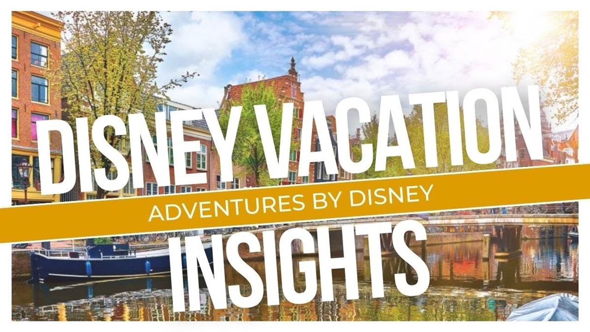 Disney Vacation Insights: Adventures by Disney – With Heather from ...