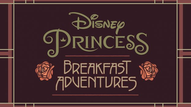 Napa Rose Announces Disney Princess Breakfast Adventures Character Dining