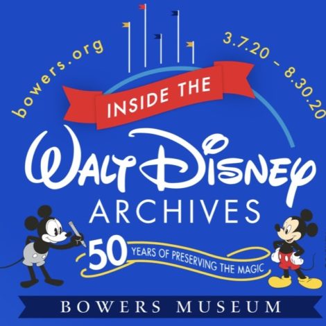 Bowers Museum Presents a Virtual Tour of "Inside the Walt Disney ...