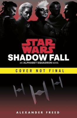 Book Review - "Star Wars: Shadow Fall - An Alphabet Squadron Novel ...