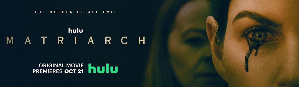 Movie Review: Hulu's "Matriarch" is a Memorably Unnerving Example of ...