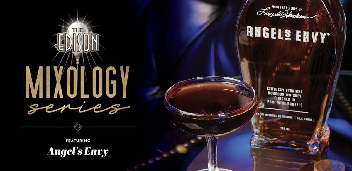The Edison's January Mixology Series Based Around Angel’s Envy