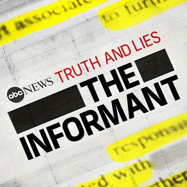 The True Crime Podcast Series Truth and Lies The Informant Will Debut ...