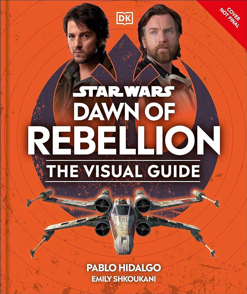 Book Review - "Star Wars: Dawn of Rebellion - The Visual Guide" Is an ...