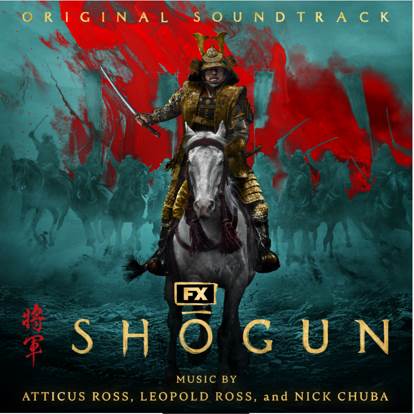 Official Soundtrack to FX's "Shogun" Now Available on Digital Platforms - LaughingPlace.com