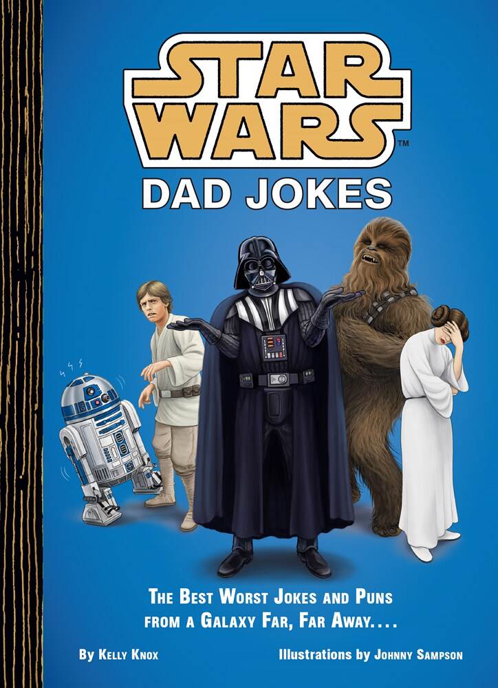 Book Review: "Star Wars Dad Jokes" Collects the "Best Worst" Gags and ...