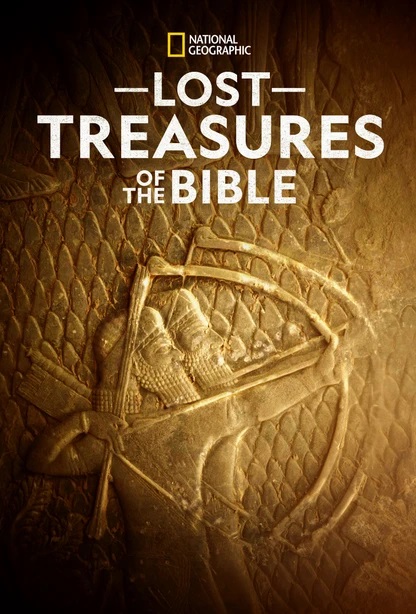Review: National Geographic's "Lost Treasures of the Bible" Immerses ...